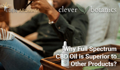 Why Full Spectrum CBD Oil is Superior to Isolate and Broad-Spectrum Pr ...