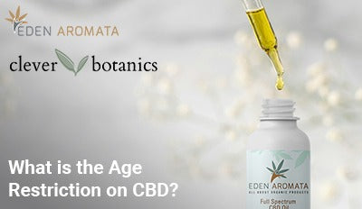 What is the Age Restriction on CBD? – CleverBotanics
